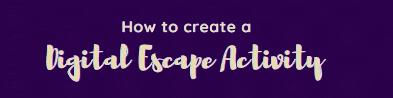 Create your own Digital Escape Activity - Just Add H2O
